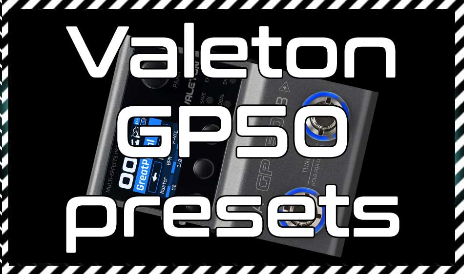 Valeton GP50 presets